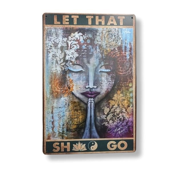 Metal Wall Plaque Let That Sh"" Go | Earthworks - Earthworks Simple ...